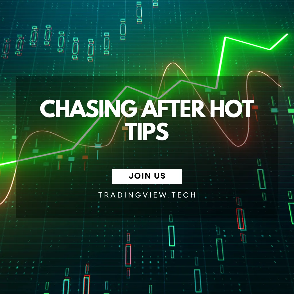How to Avoid Chasing Hot Tips in Trading: A Strategic Guide